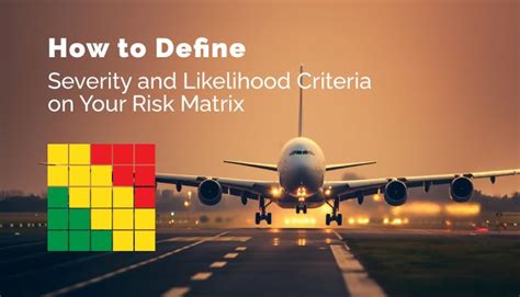 How To Define Severity And Likelihood Criteria On Your Risk Matrix