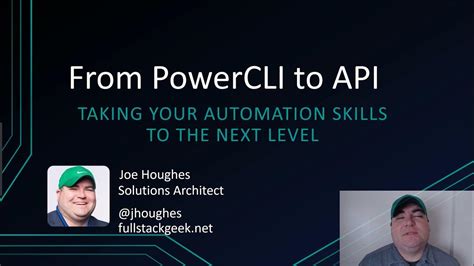 From Powercli To Api Taking Your Automation Skills To The Next Level