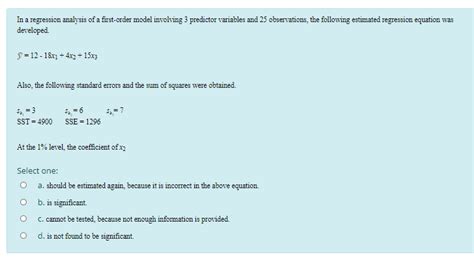 Solved In A Regression Analysis Of A First Order Model