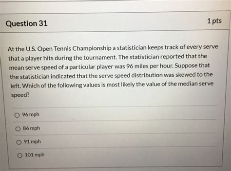 Solved Question 31 1 Pts At The Us Open Tennis