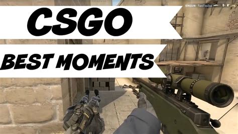 Cs Go Best Moments And Clutches 1 Youtube