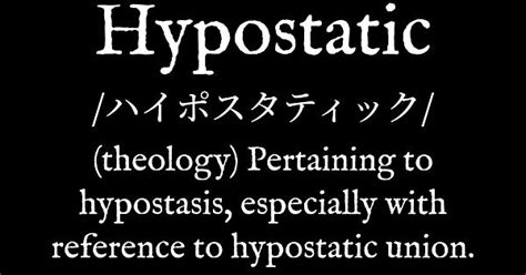 H Hypostatic Wear Your Dictionary Theology Katakana