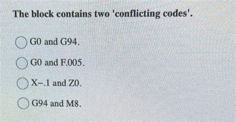 Solved The Block Contains Two Conflicting Codes G0 And