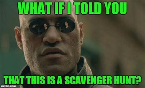 Scavenger Hunt Clue 1 Imgflip