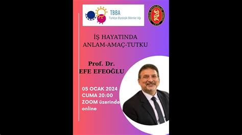 05012024 Prof Dr Efe EfeoĞlu İŞ Hayatinda Anlam AmaÇ Ve Tutku