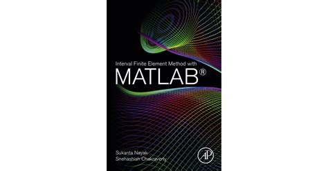 interval finite element method with matlab[book]