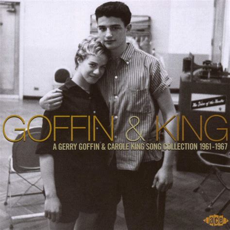 Gerry Goffin Carole King Goffin And King A Gerry Goffin And Carole King Song Collection 1961