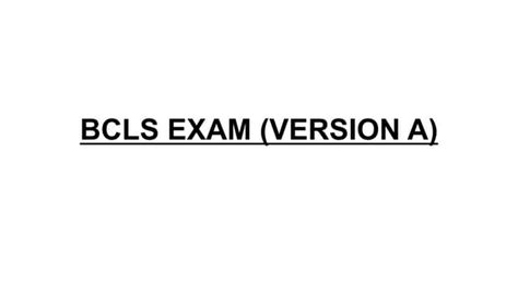 Bcls Exam Version A Pptx