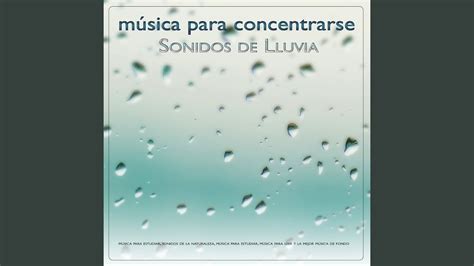 Música Tranquila Y Sonidos De Lluvia Música Tranquila Youtube Music