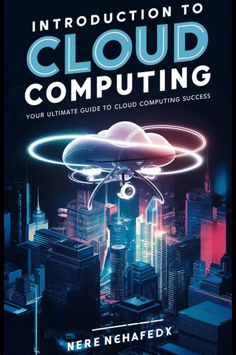 Introduction To Cloud Computing Your Ultimate Guide To Cloud Computing