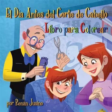 El Da Antes Del Corte De Cabello Libro Para Colorear By Renan Jusino Paperback Eur 1392