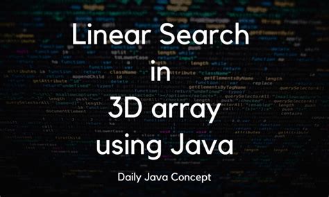 Linear Search In A 3d Array With Java Daily Java Concept