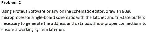 Solved Problem 2 Using Proteus Software Or Any Online Schematic Editor Draw An 8086