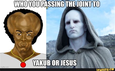 Passing The Joint To Yakub Or Jesus Ifunny