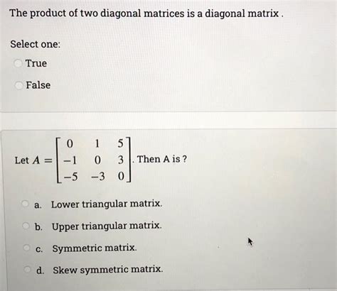 Solved The Product Of Two Diagonal Matrices Is A Diagonal Chegg Com