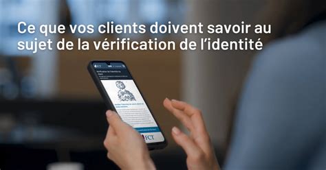 Ce Que Vos Clients Doivent Savoir Au Sujet De La Vérification De Lidentité