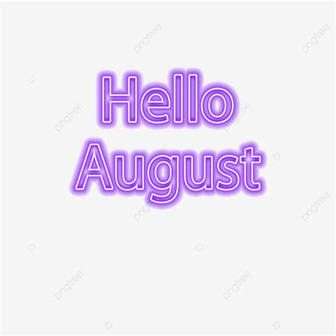 Hello August Png Image Purple Hello August Word Art Neon Glow Font
