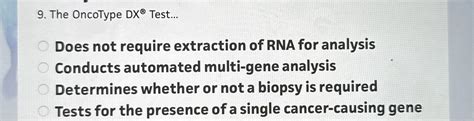 Solved The Oncotype Dx ® ﻿test Does Not Require