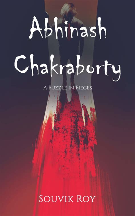 Abhinash Chakraborty A Puzzle In Pieces By Souvik Roy Goodreads