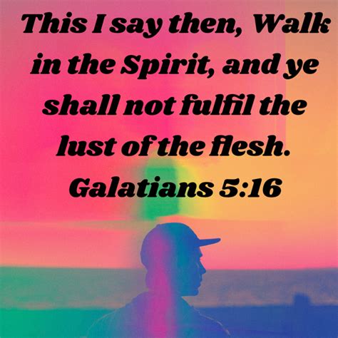 Galatians 5 16 This I Say Then Walk In The Spirit And Ye Shall Not