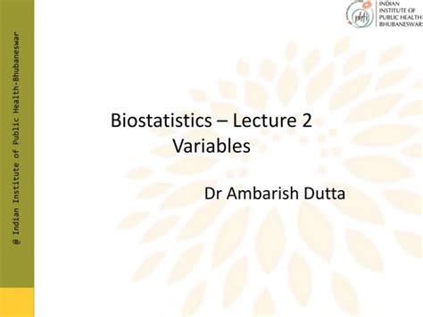 Biostatistics Lecture 2 Observations Variables And Data Organization Pptx