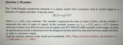 Solved The Cobb Douglas Production Function Is A Classic