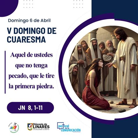 Diócesis - EVANGELIO Del santo Evangelio según san Juan 8, 1-11 En aquel tiempo, Jesús se retiró ...