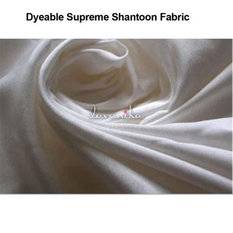 Dyeable Supreme Shantoon Fabric At ₹ 95 Meter New Items In New Delhi Id 2855462080255