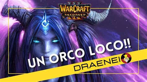 La Estrategia De Los Locos Warcraft 3 Survival Chaos Draenei