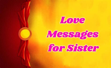 40 Love Messages For Sister How Much You Love Her