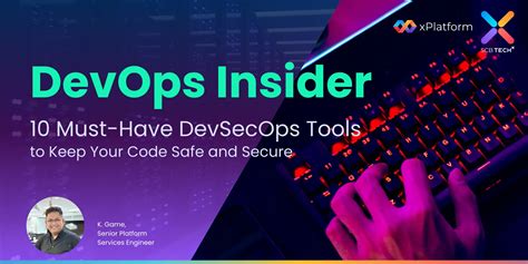 devops insider 10 must have devsecops tools to keep your code safe and