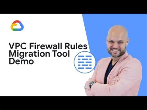 Vpc Firewall Rules Migration Tool Demo Massimo A