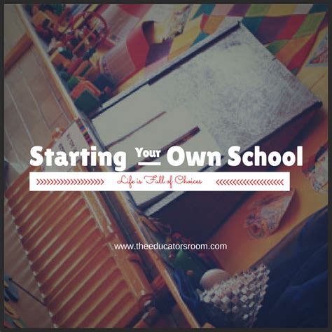 Starting Your Own School Life Is Full Of Choices Starting A Daycare