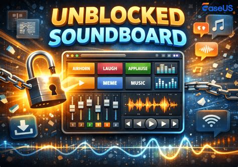 How To Get Unblocked Soundboard At School Or Work[2026]