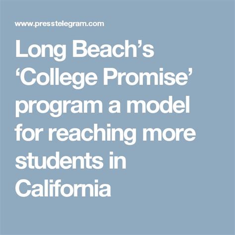 Long Beachs ‘college Promise Program A Model For Reaching More