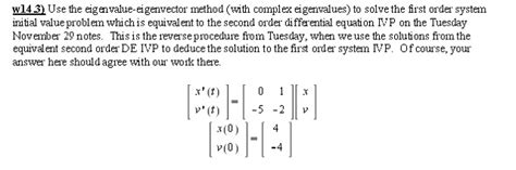 Solved Use The Eigenvalue Eigenvector Method With Complex