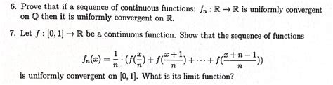 Solved 6 Prove That If A Sequence Of Continuous Functions