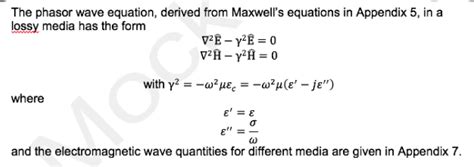 Solved The Phasor Wave Equation Derived From Maxwells