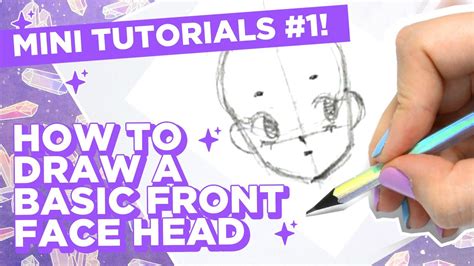 How To Draw A Basic Front Face Anime Head ★ Mini Tutorials ★ Youtube