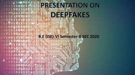 deepfakes presentation brief idea of deepfakes pptx 3 d graphics computer software and