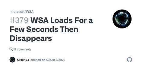 wsa loads for a few seconds then disappears · issue 379 · microsoft