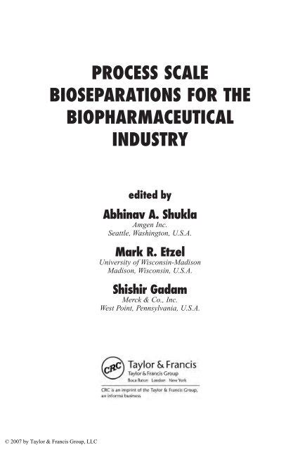 Process Scale Bioseparations For The Biopharmaceutical Industry