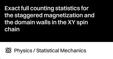 Exact Full Counting Statistics For The Staggered Magnetization And The