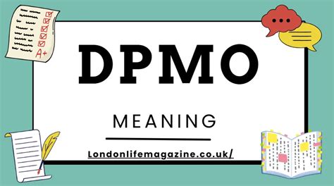 Unpacking Dpmo” What It Means How Its Used And Why It Matters London Life Magazine