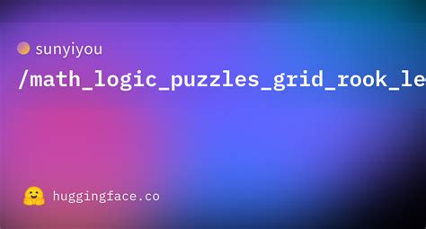 Sunyiyou Math Logic Puzzles Grid Rook Level 1 · Datasets At Hugging Face