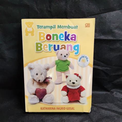 Jual Buku Terampil Membuat Boneka Beruang Kathrina Ingrid Gosal Penerbit Gramedia Shopee