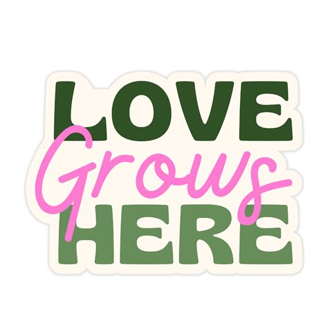 Love Grows Here Sticker Terraplanted