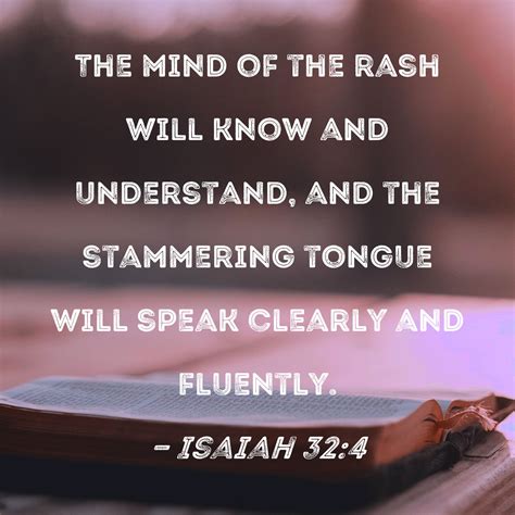 Isaiah 324 The Mind Of The Rash Will Know And Understand And The