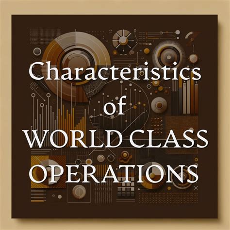 How World Class Operations Can Transform Small Businesses The Growth