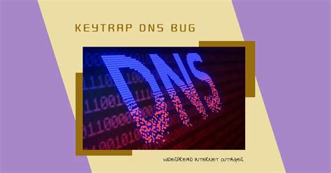 Keytrap Dns Bug Feared To Cause Widespread Internet Outages Seber Tech
